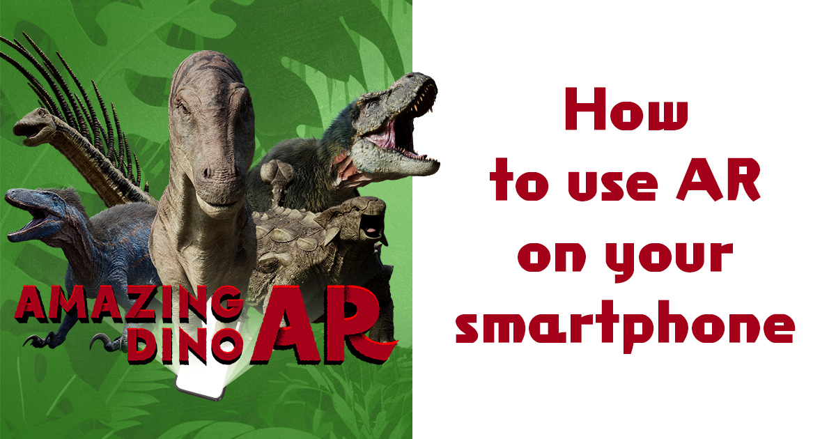 How to use AR on your smartphone - AMAZING DINO AR